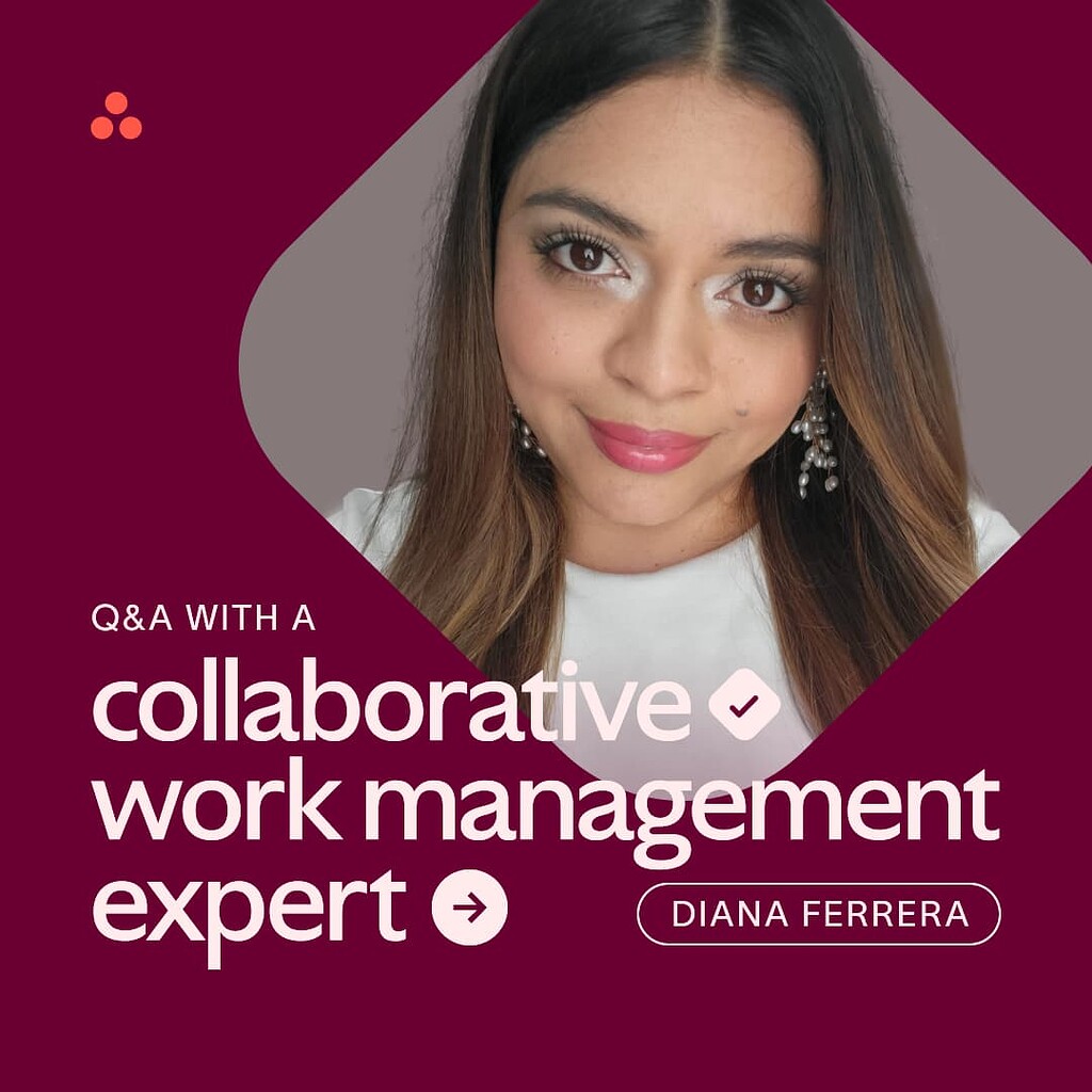 🎤 Q&A with a Collaborative Work Management expert: Diana Ferrera - News ...