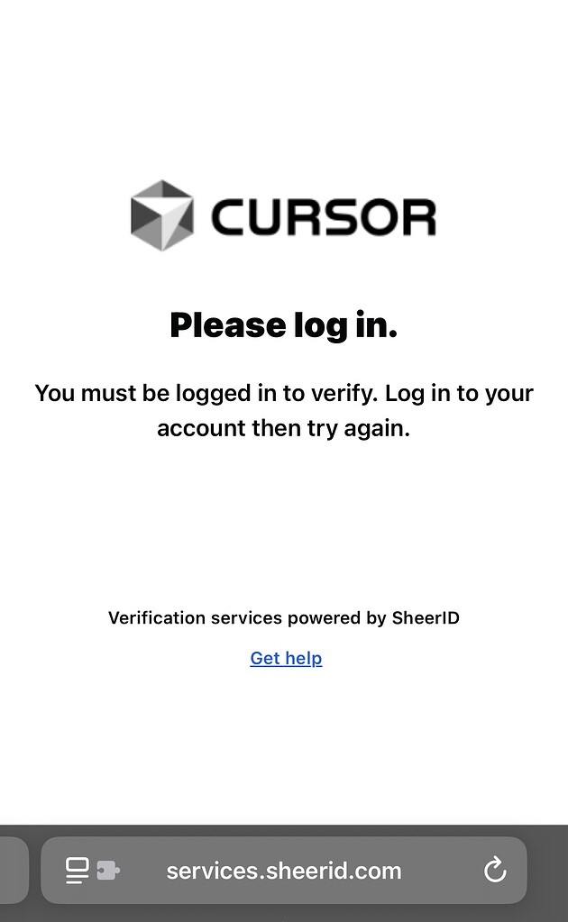 Bug - SheerID asking for log in but already logged in - Bug Reports - Cursor - Community Forum