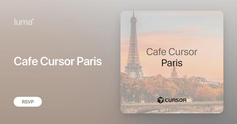 New event: Cafe Cursor Paris - Events / Meetups - Cursor - Community Forum