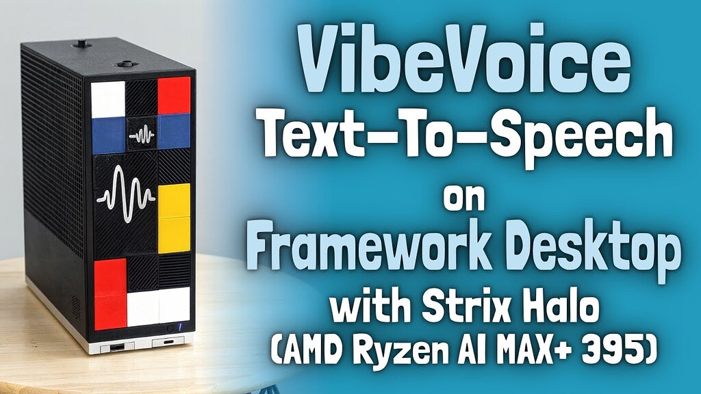 VibeVoice (Speech Generation/Voice Cloning) on Framework Desktop - Framework Desktop - Framework ...