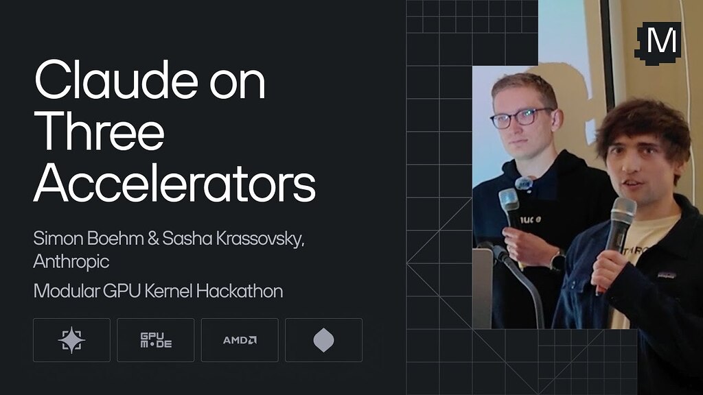 Claude On Three Accelerators: Simon Boehm and Sasha Krassovsky at the Modular GPU Kernel ...
