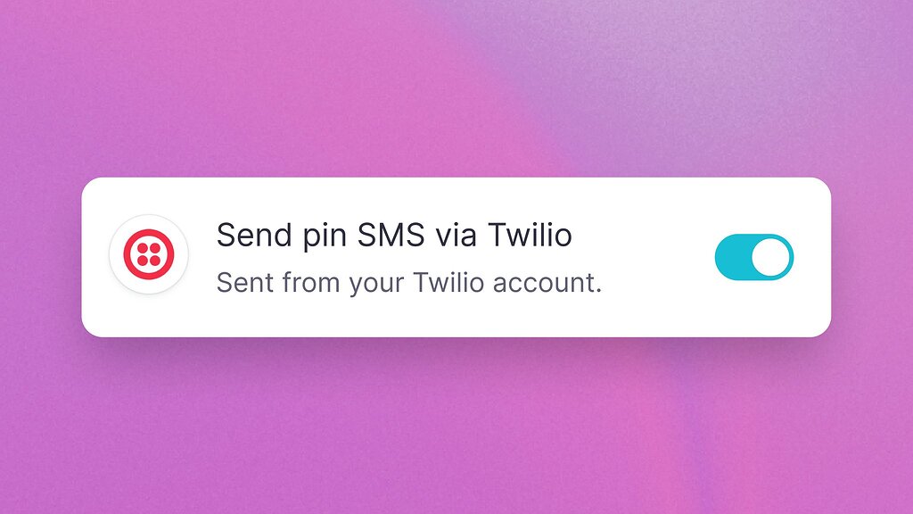 About send a pin via SMS from your @twilio - Ask for Help - Glide Community