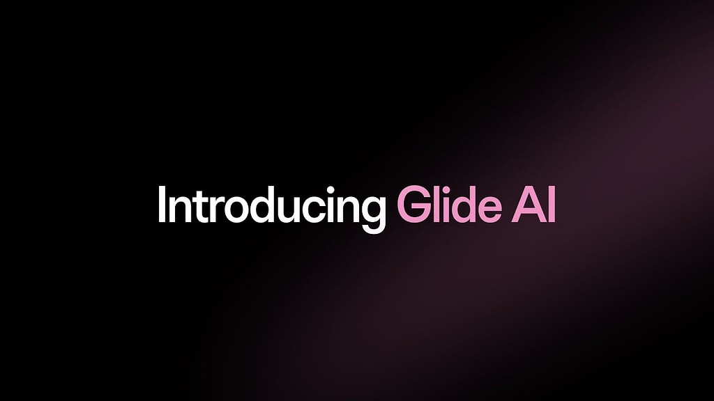 Introducing Glide AI, now in beta 💡 - General - Glide Community