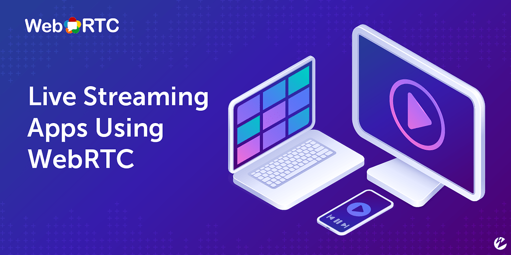 10+ Live Streaming Apps Using WebRTC - Wowza Community