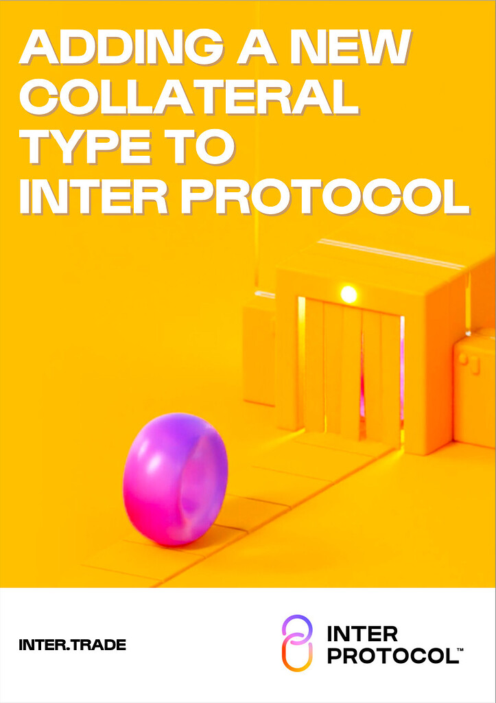 Playbook for adding new collateral type to Inter Protocol for Vaults or the PSM - Inter Protocol ...