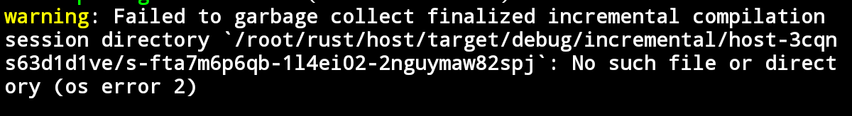 Why does rustc warning 'Failed to garbage collect finalized incremental ... Why does rustc warning 'Failed to garbage collect finalized incremental ...