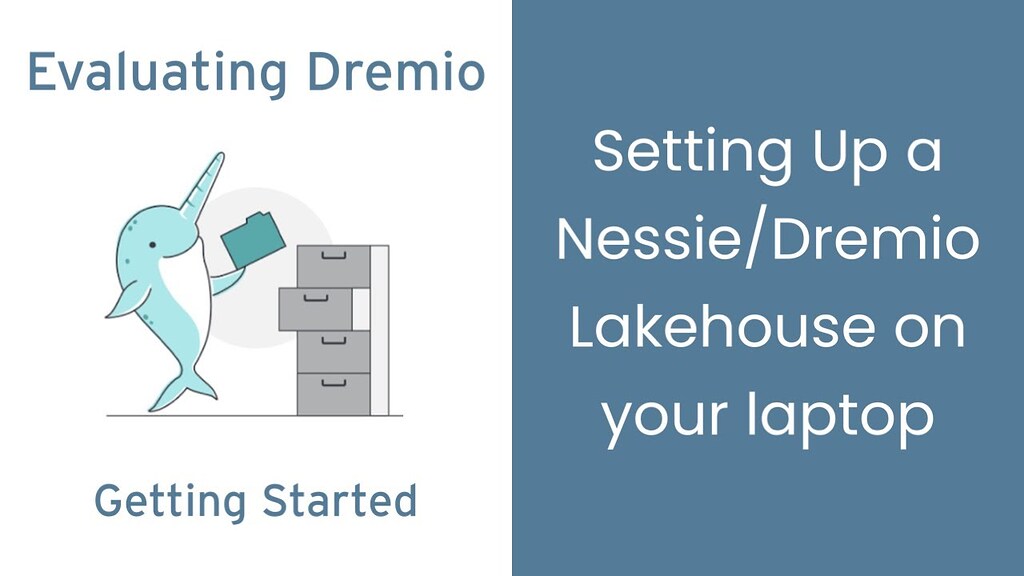 Video: How to spin up a Dremio/Nessie Lakehouse on your laptop for evaluation - Tutorials - Dremio