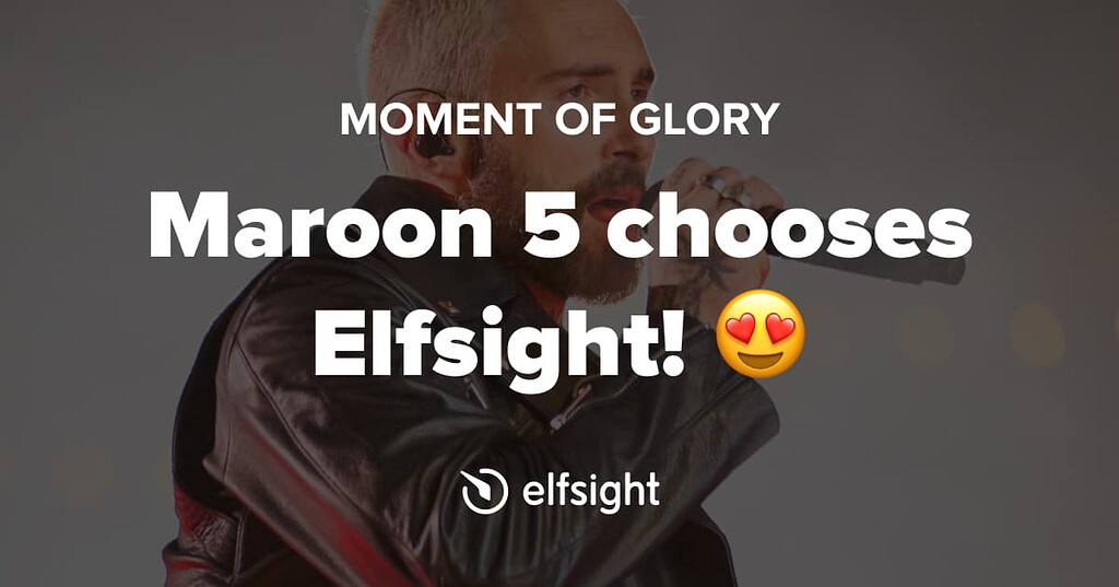 Maroon 5 loves Elfsight - Brands Using Elfsight - Elfsight Community