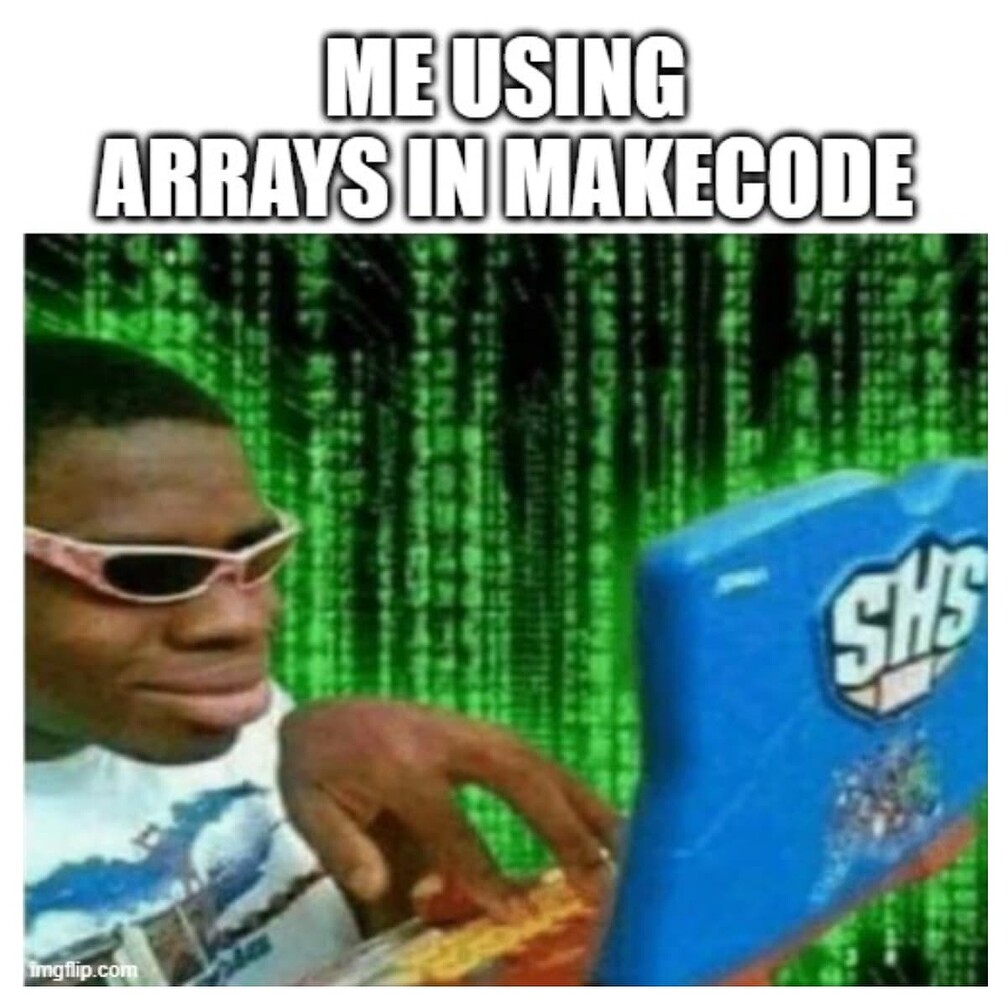 Makecode memes - #58 by Luke - Show & Tell - Microsoft MakeCode