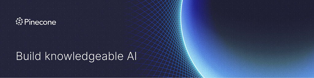 Pinecone serverless: start here - General - Pinecone Community