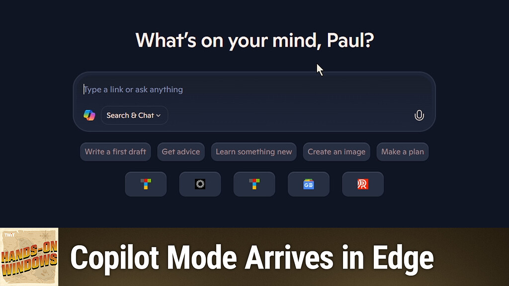 HOW 156: Copilot Mode Arrives in Edge - Hands-On Windows - TWiT.Community