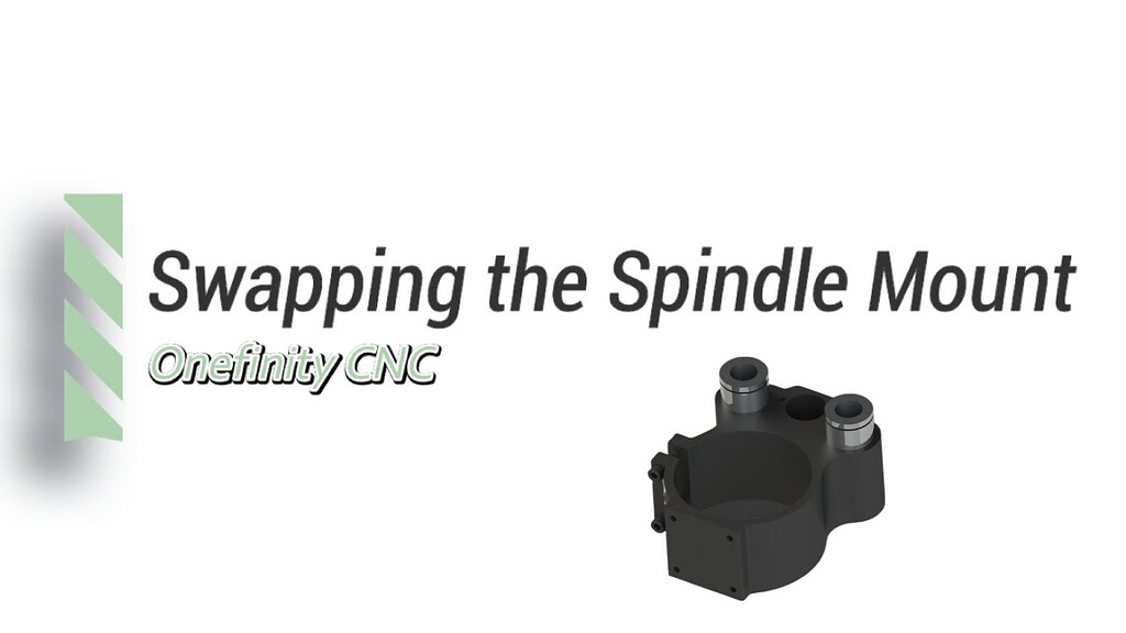 Support: Swapping the Spindle Mount on the Onefinity CNC - Troubleshooting - Onefinity CNC Forum