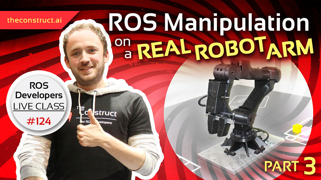 Ros Developers Live Class Ros Manipulation On A Real Robot Arm Part 3 Training And Education