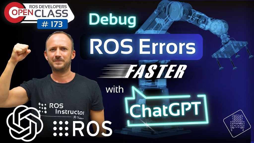 Open Class Debug Ros Errors Faster With Chatgpt Training And Education Open Robotics Discourse