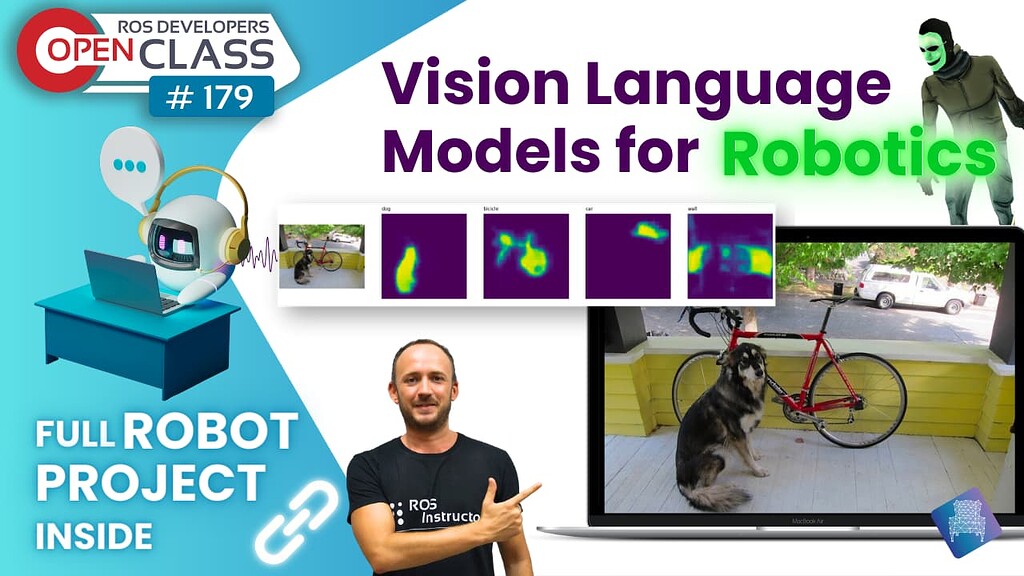Vision Language Models for Robotics | ROS Developers Open Class #179 - Training & Education ...