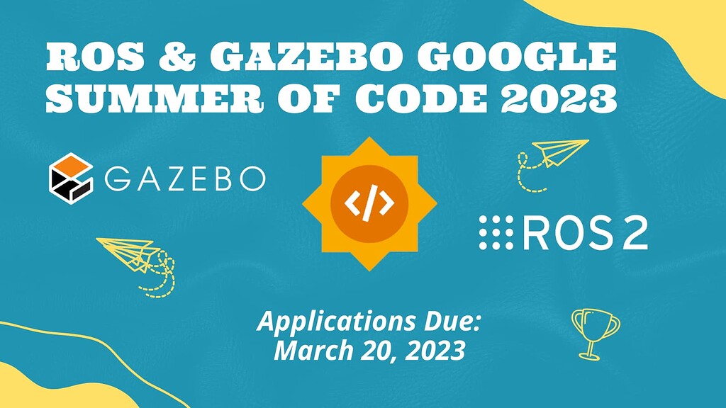 ROS and Gazebo Participation in Google Summer of Code 2023 - ROS General - Open Robotics Discourse