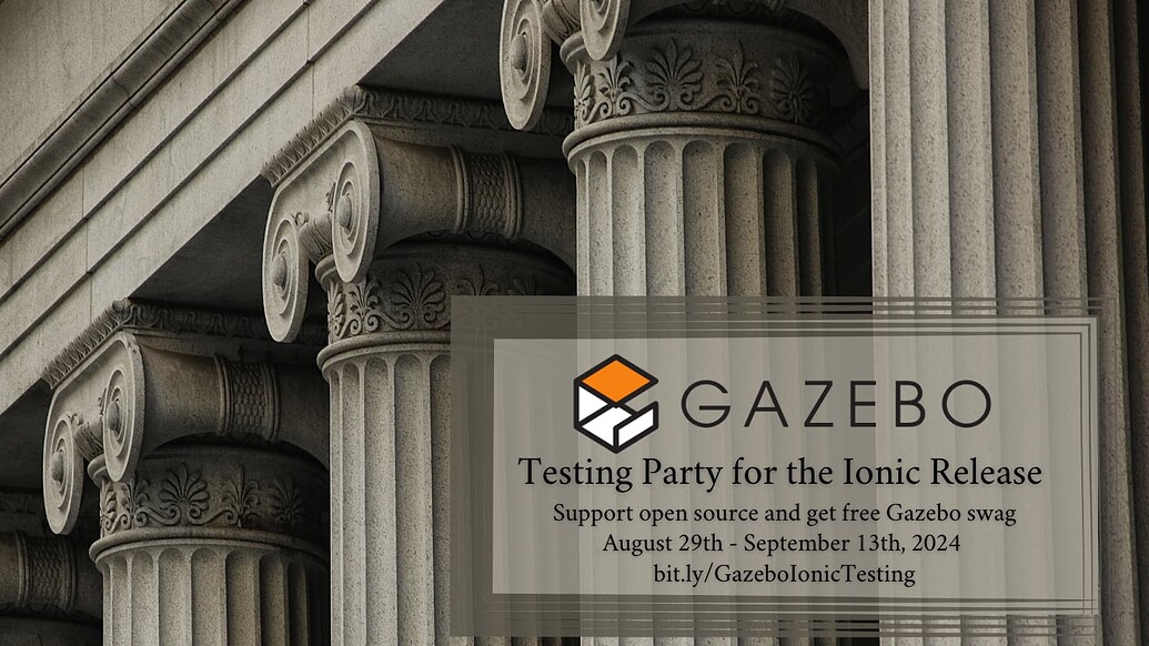 🎉 Gazebo Ionic Test and Tutorial Party - ROS General - Open Robotics ...