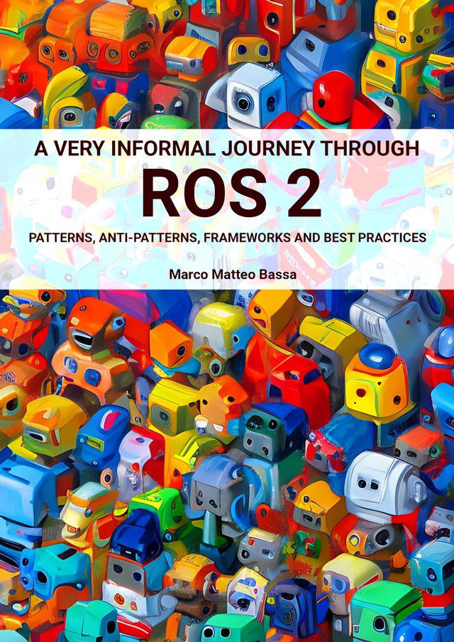 New ROS 2 book - Training & Education - Open Robotics Discourse