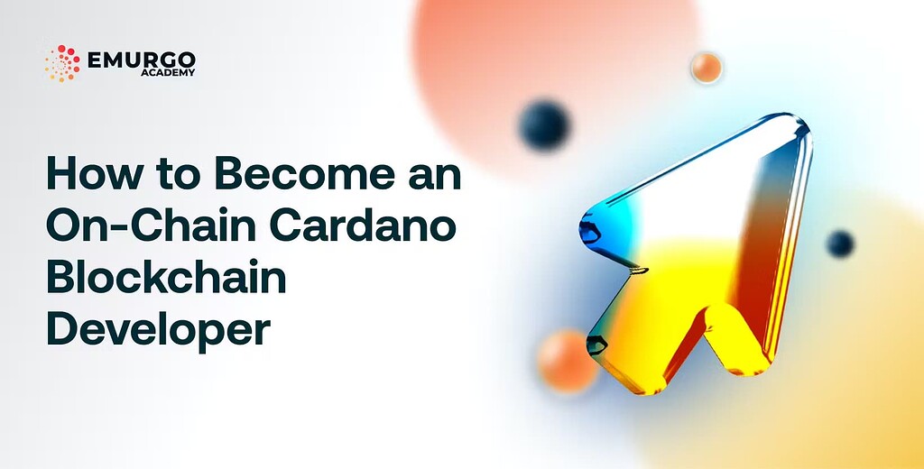 🇱🇧 How to Become an On-Chain Cardano Blockchain Developer ( Arabic) - تعليم - Cardano Forum