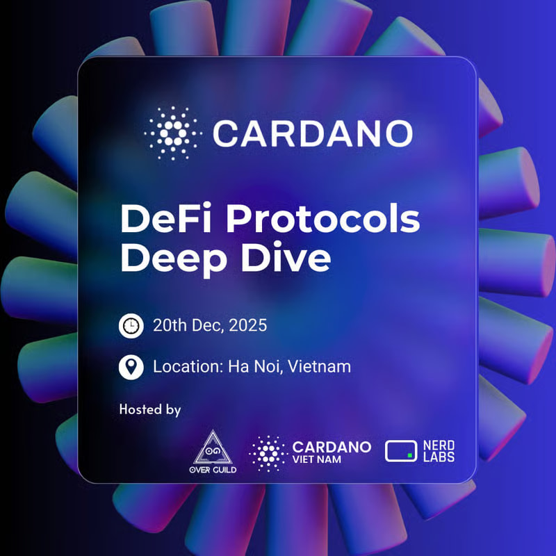 🇻🇳 Cardano Vietnam x Over Guild: Cardano Builder Series Meetup #6: DeFi ...