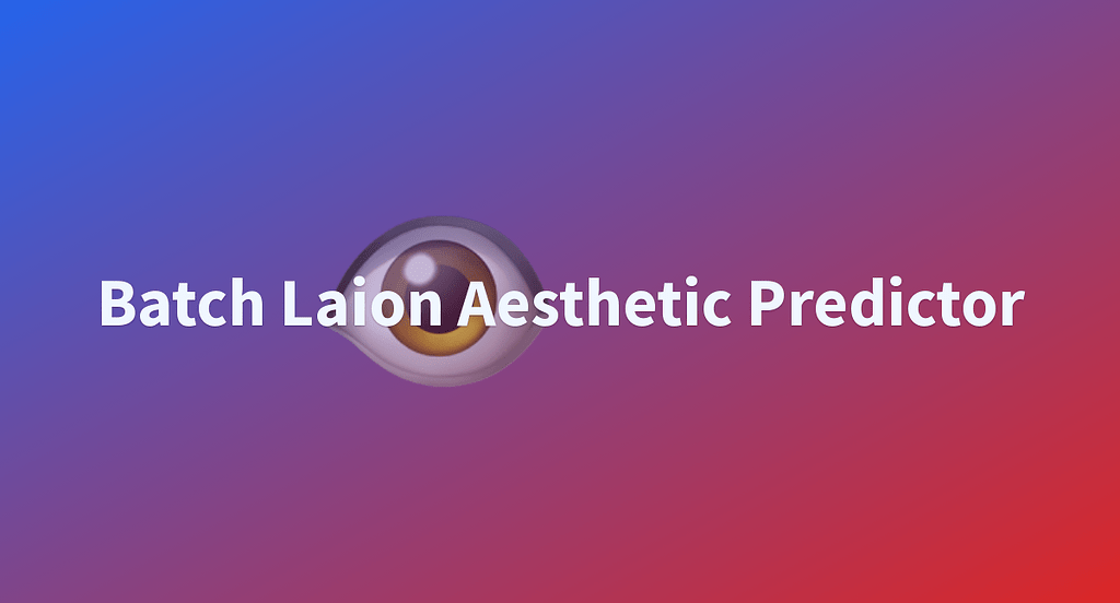 Batch aesthetics score predictor with statistics on Gradio - Show and ...