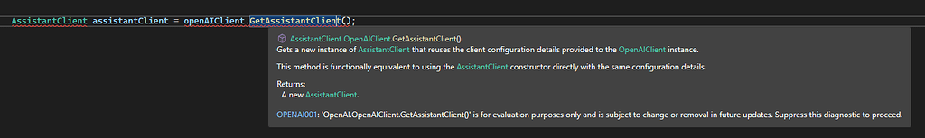 'OpenAI.OpenAIClient.GetAssistantClient()' is for evaluation purposes only and is subject to ...