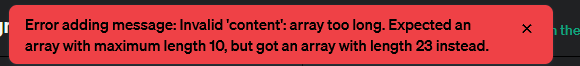 What does this error mean and how do I fix it? Invalid ‘content’: array too long - Bugs - OpenAI ...