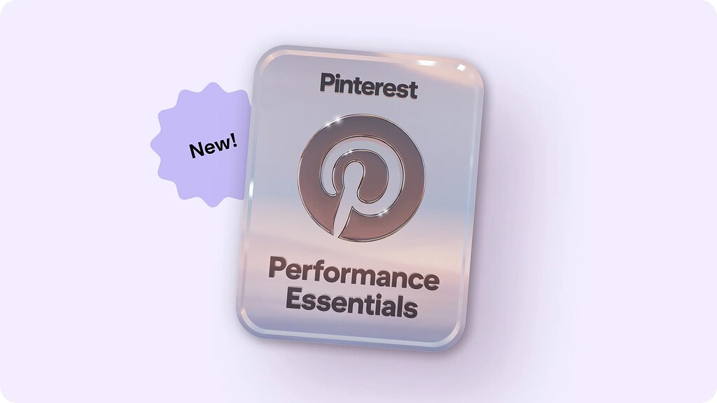 Introducing the Pinterest Performance Essentials Skills Badge ...