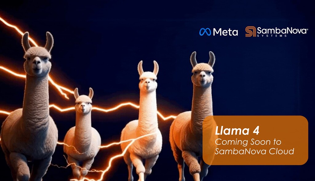 Llama 4 Coming Soon On SambaNova Cloud - Discussion - SambaNova Developer Community