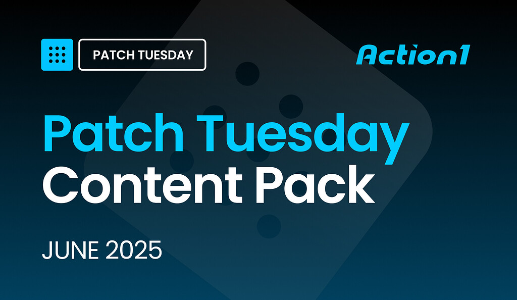 🛑 June 2025 Patch Tuesday: What you can’t miss - Action1 - Spiceworks Community