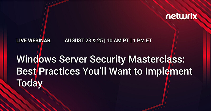 Windows Server Security Masterclass: Best Practices You’ll Want to Implement - Netwrix ...