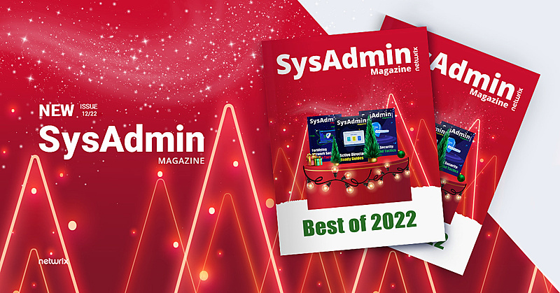 SysAdmin Magazine - Best of 2022 - Netwrix - Spiceworks Community