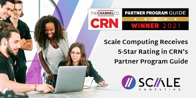 Scale Computing Receives 5-Star Rating in CRN’s 2021 Partner Program Guide - Scale Computing ...