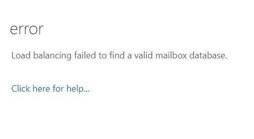Load balancing failed to find a valid mailbox database. error - Software & Applications ...