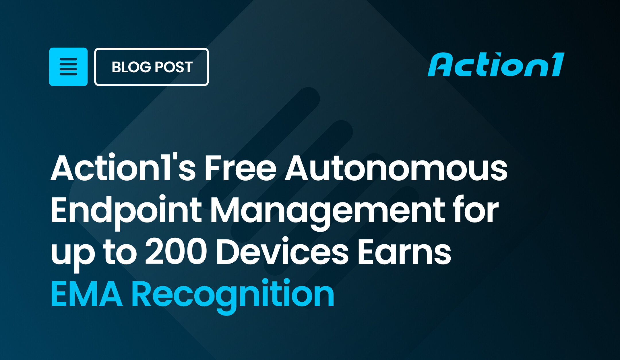 🏅 Action1 Earns EMA Recognition for Free Autonomous Endpoint Management ...