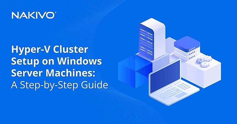 Hyper-V Cluster Setup on Windows Server Machines: A Step-by-Step Guide ...