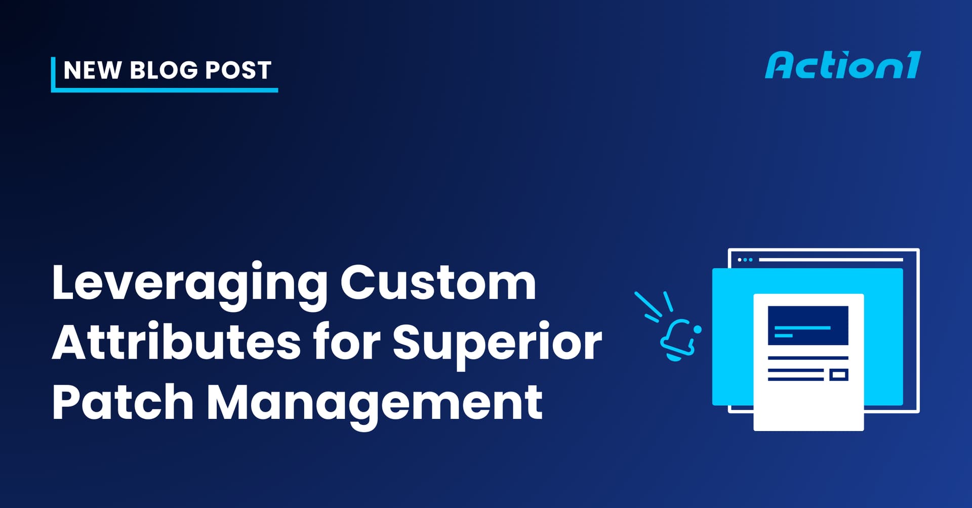 New Blog Post: Leveraging Custom Attributes for Superior Patch ...