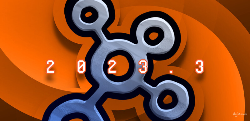 What’s New in Devolutions Hub Business 2023.3 - Devolutions - Spiceworks Community