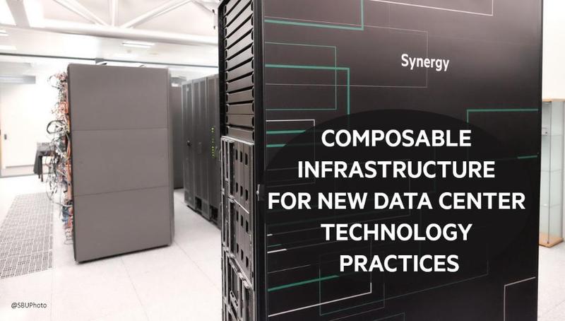 HPE Synergy Gives Composable Infrastructure for New Data Center Tech Practices - HPE ...