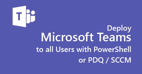 Deploy Teams using Powershell - Programming & Development - Spiceworks ...