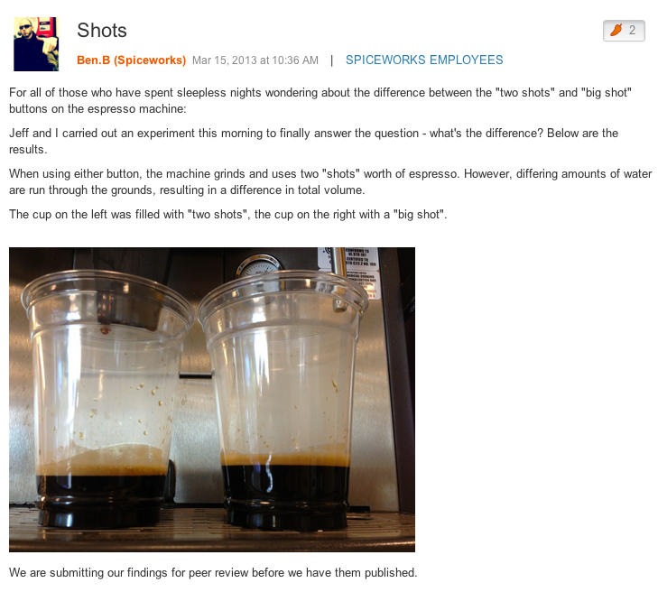 SpiceBusters - is a doubleshot equal to a bigshot? - Water Cooler - Spiceworks Community