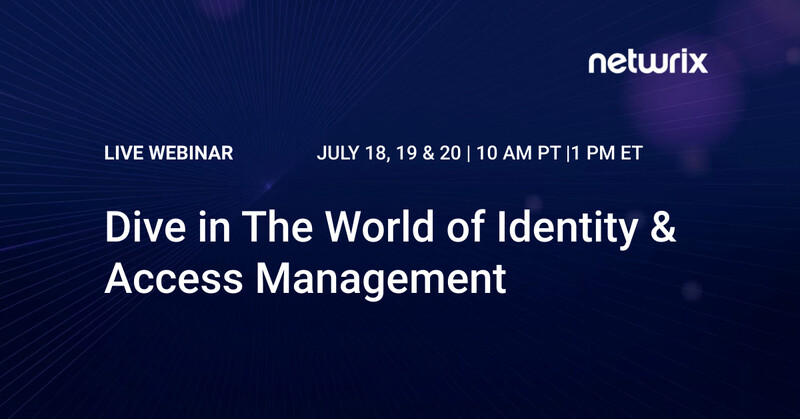 Don't Miss Our Exclusive IAM Webinar Series with Netwrix! - Netwrix - Spiceworks Community