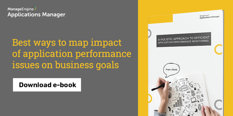 [ebook] Ways To Map Impact Of Application Performance Issues On Business Goals Manageengine